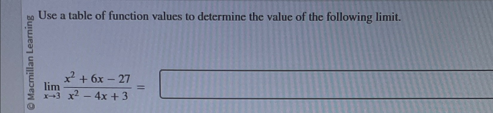 Solved Use a table of function values to determine the value | Chegg.com