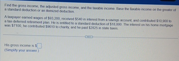Solved Find the gross income, the adjusted gross income, and | Chegg.com