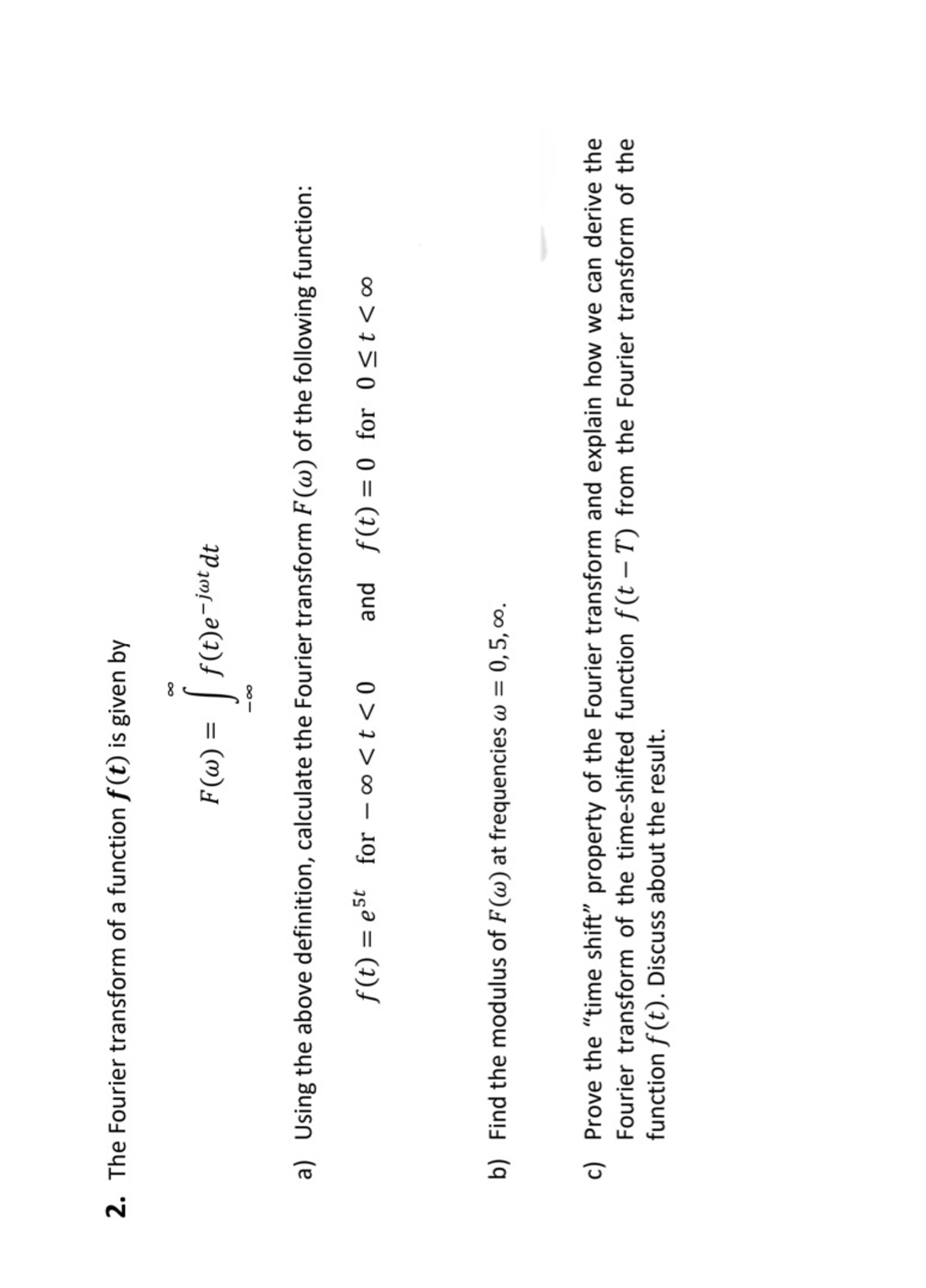 Solved F(ω)=∫-∞∞f(t)e-jωtdta) ﻿Using the above definition, | Chegg.com
