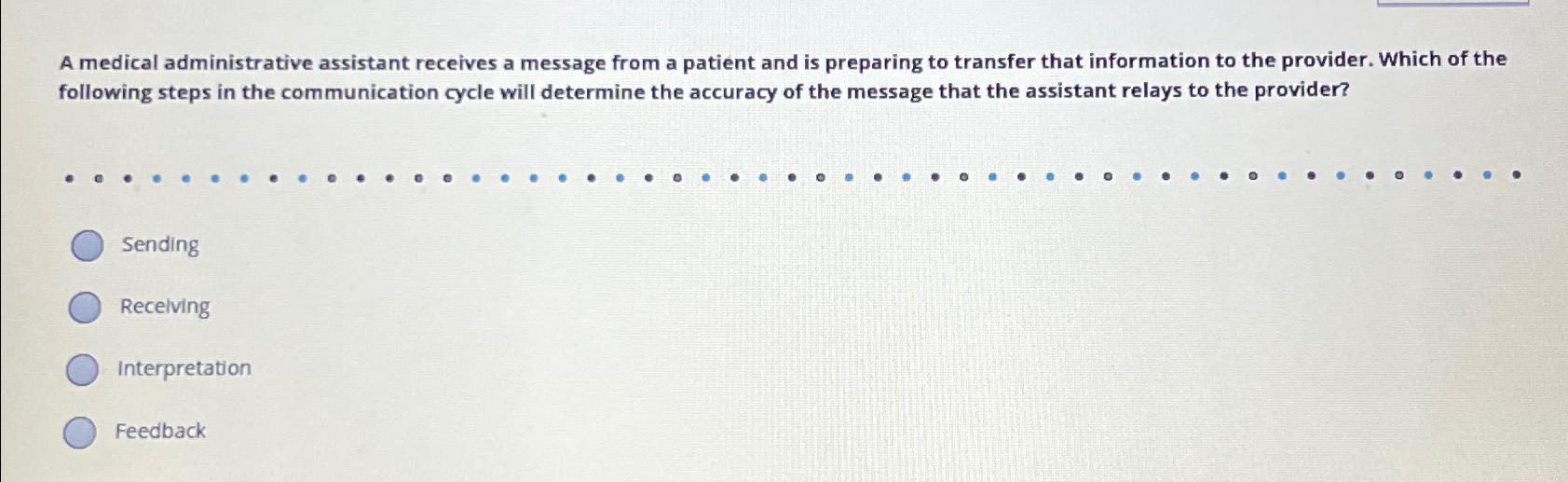 Solved A medical administrative assistant receives a message | Chegg.com