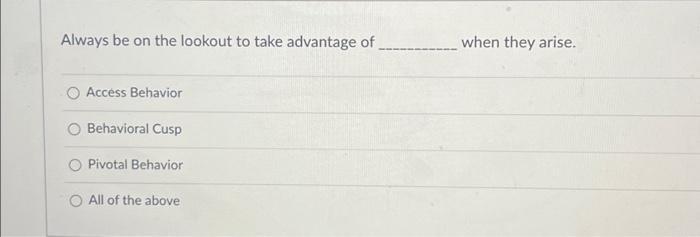 Solved Always be on the lookout to take advantage of Access | Chegg.com