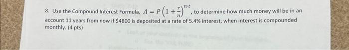 Solved 8. Use the Compound Interest Formula, A=P(1+nr)n⋅t, | Chegg.com