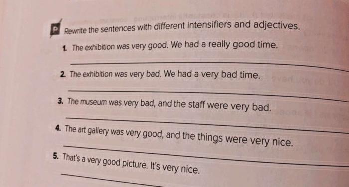 Solved Rewrite the sentences with different intensifiers and | Chegg.com