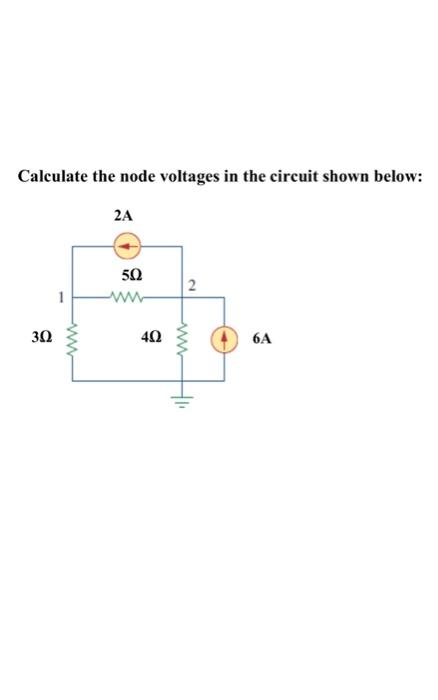 Solved Calculate the node voltages in the circuit shown | Chegg.com