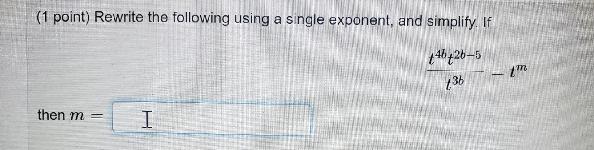 Solved (1 point) Rewrite the following using a single | Chegg.com