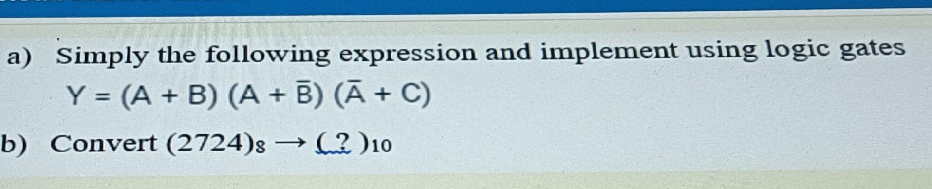 Solved a) Simply the following expression and implement | Chegg.com