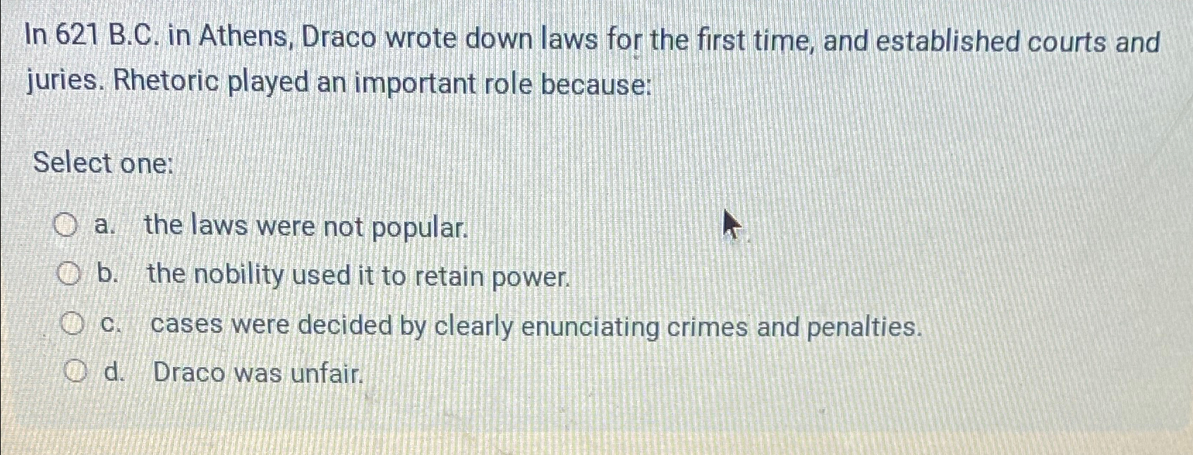 Solved In 621 ﻿B.C. ﻿in Athens, Draco wrote down laws for | Chegg.com