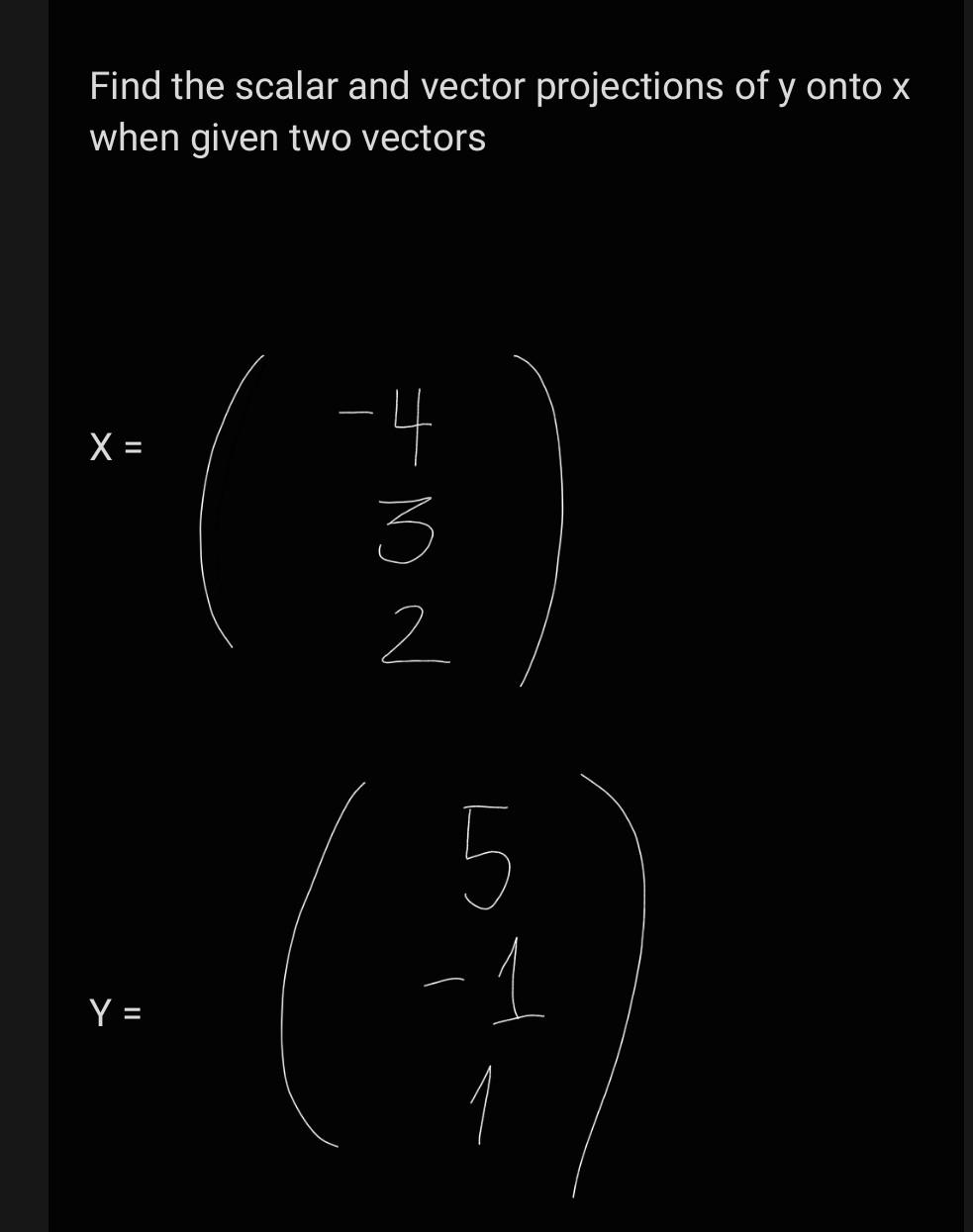 Solved Find the scalar and vector projections of y onto x | Chegg.com
