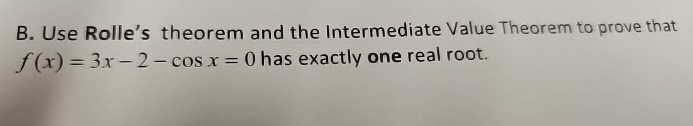 Solved B. ﻿Use Rolle's theorem and the Intermediate Value | Chegg.com