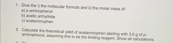 Solved 1. Give the i) the molecular formula and ii) the | Chegg.com