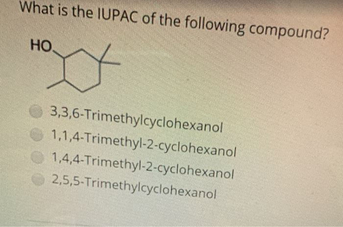 Solved What is the IUPAC of the following compound? HO | Chegg.com