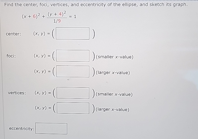 Solved Find the center, foci, vertices, and eccentricity of | Chegg.com