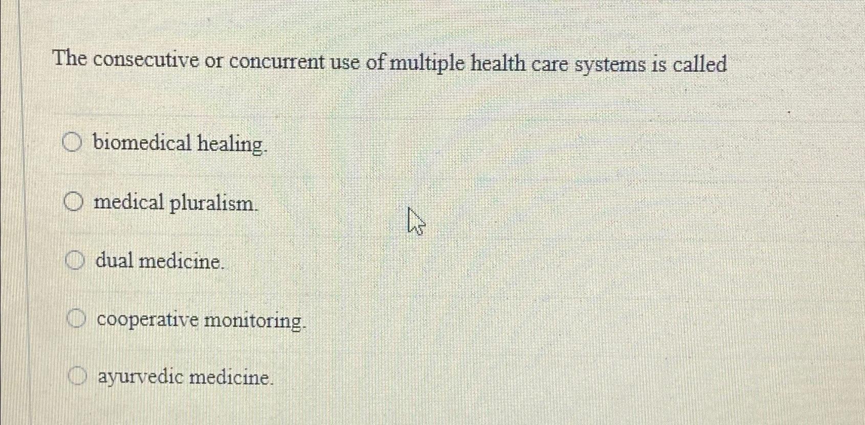 Solved The consecutive or concurrent use of multiple health | Chegg.com