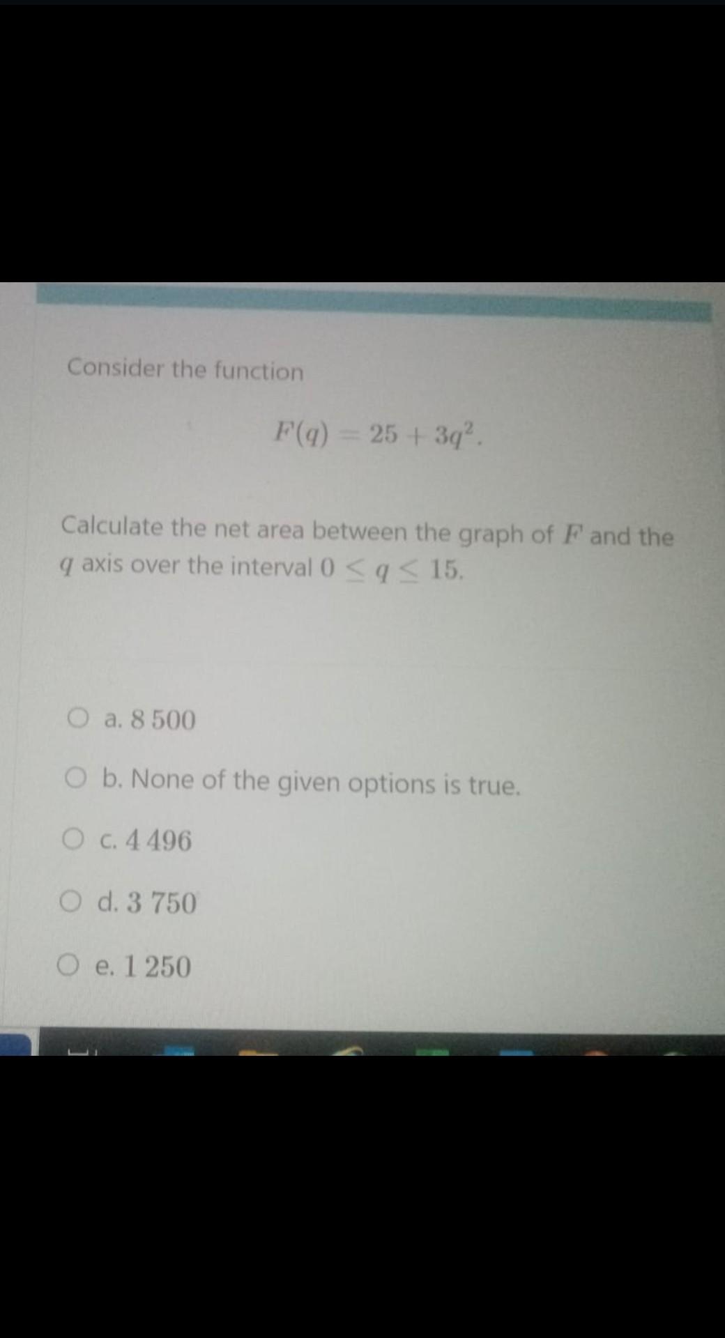 Solved Consider the function F′(q)=25+3q2 Calculate the net | Chegg.com