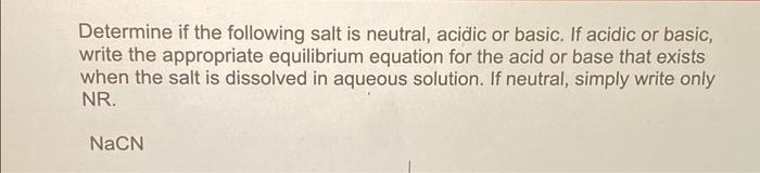 Solved Determine if the following salt is neutral, acidic or | Chegg.com