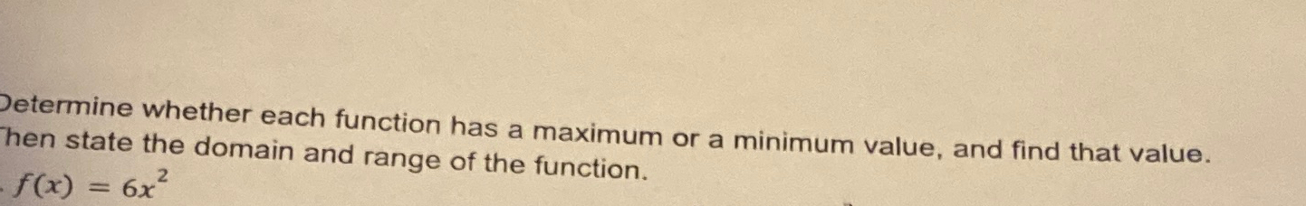 Solved Determine whether each function has a maximum or a | Chegg.com