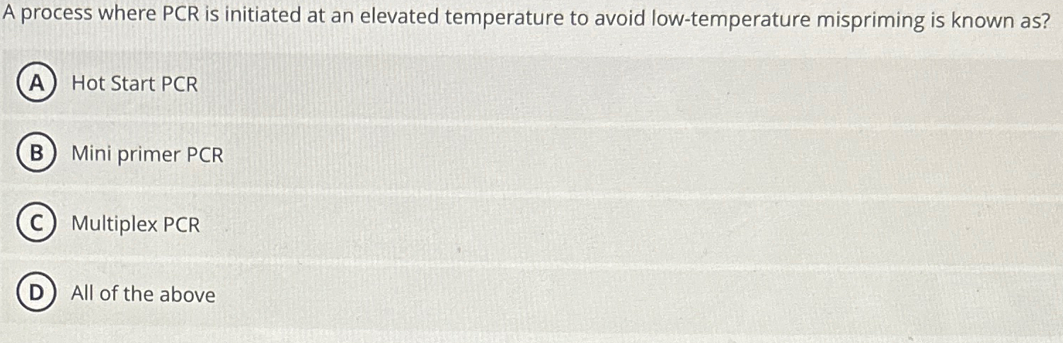 Solved A process where PCR is initiated at an elevated | Chegg.com