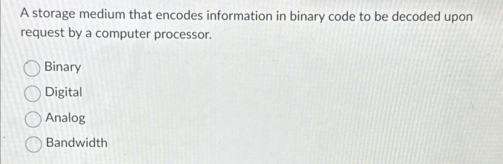 Solved A storage medium that encodes information in binary | Chegg.com
