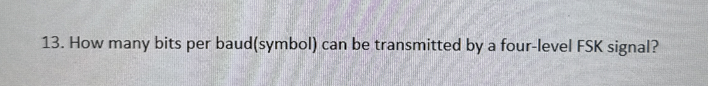 Solved How many bits per baud(symbol) ﻿can be transmitted by | Chegg.com