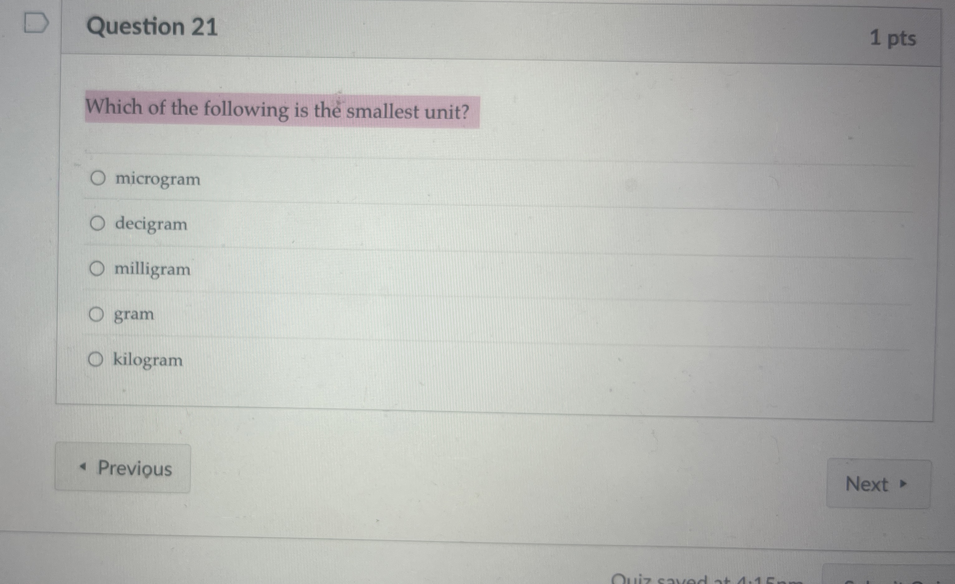 Solved Question 21Which of the following is the smallest | Chegg.com