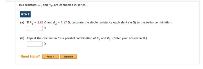 Solved Two resistors, R1 and R2, are connected in series. | Chegg.com