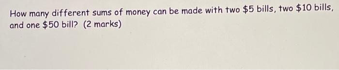 Solved How many different sums of money can be made with two | Chegg.com