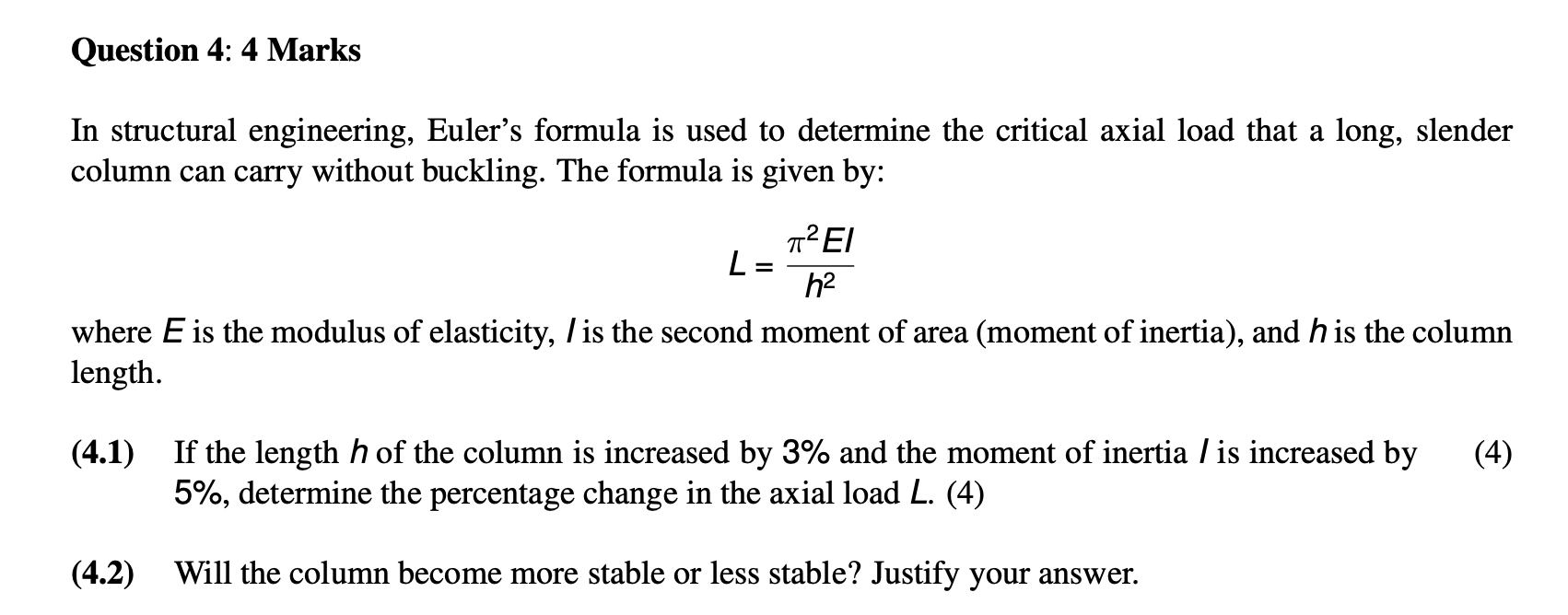 Solved Question 4: 4 ﻿Marks In structural engineering, | Chegg.com