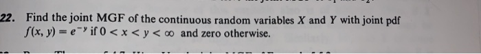 Solved 22. Find the joint MGF of the continuous random | Chegg.com