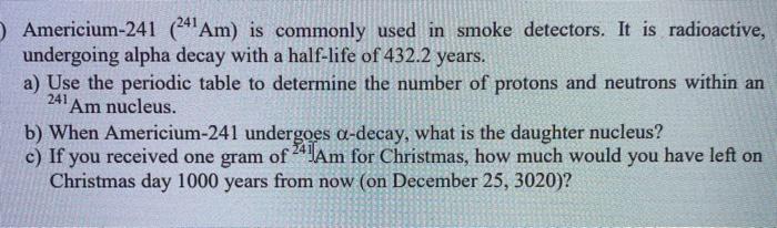 Solved Americium-241 (241 Am) is commonly used in smoke | Chegg.com