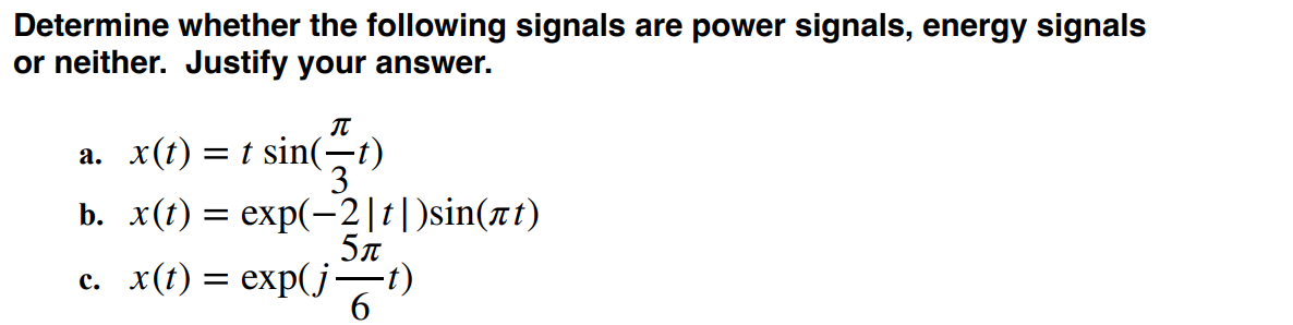 Solved Determine whether the following signals are power | Chegg.com