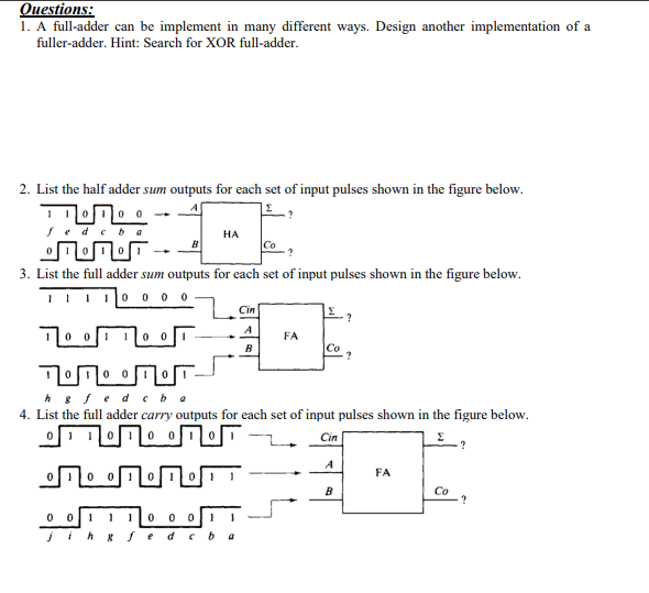 Solved Ouestions:A full-adder can be ﻿implement in ﻿many | Chegg.com