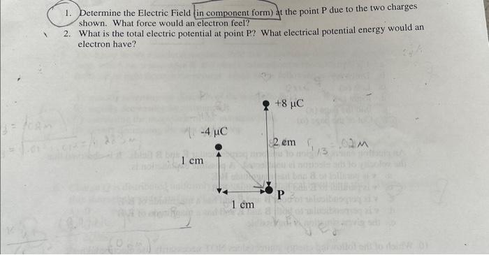 Solved 1. Determine the Electric Field in component form) at | Chegg.com