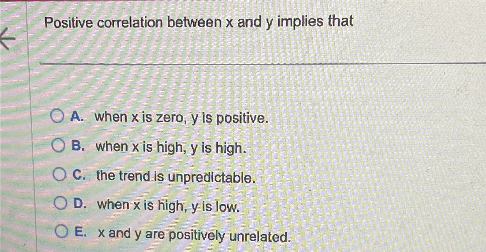 Solved Positive correlation between x and y implies | Chegg.com