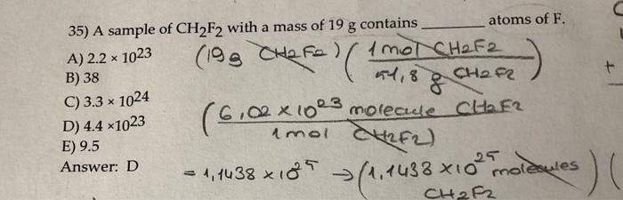 Solved 35) A sample of CH2 F2 with a mass of 19 g contains | Chegg.com