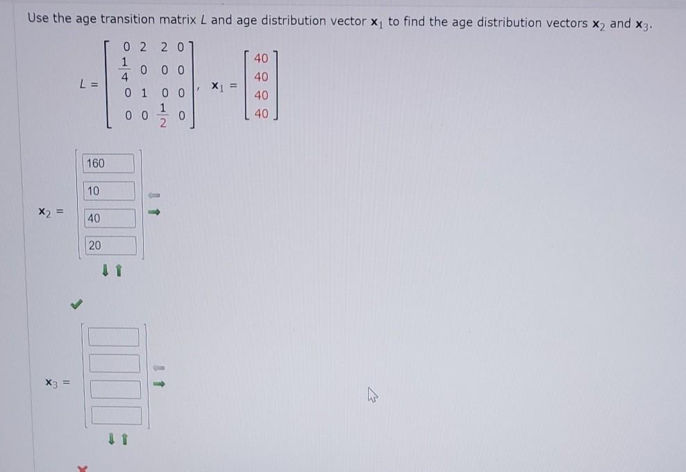 Solved Use the age transition matrix L and age distribution | Chegg.com