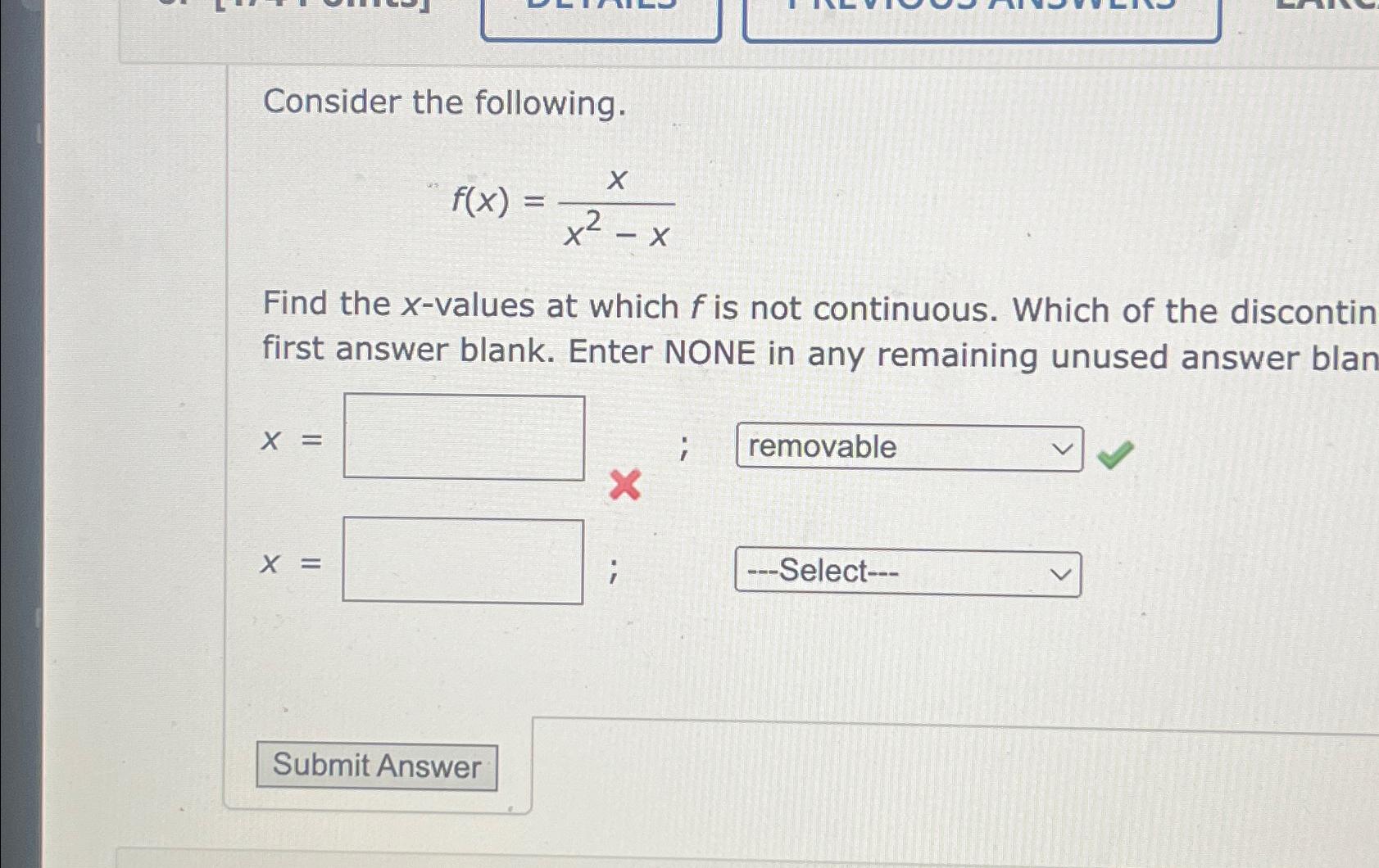 Solved Consider the following.f(x)=xx2-xFind the x-values at | Chegg.com