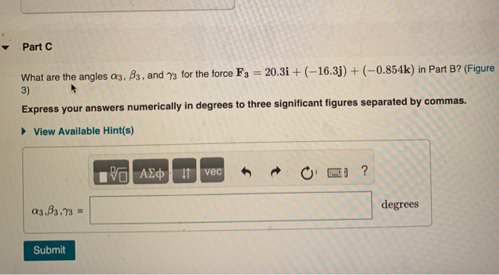 Solved Part What are the angles a3, B3, and y3 for the force | Chegg.com
