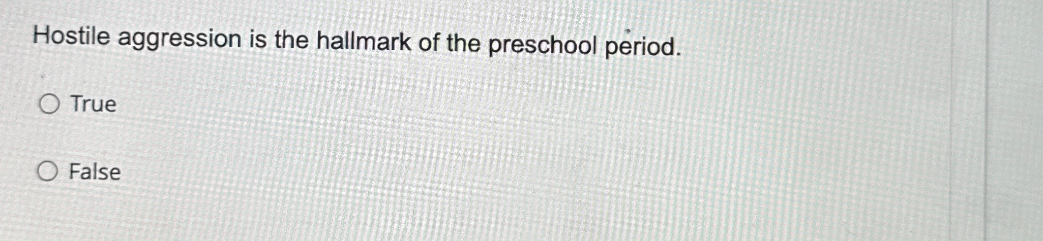 Solved Hostile aggression is the hallmark of the preschool | Chegg.com