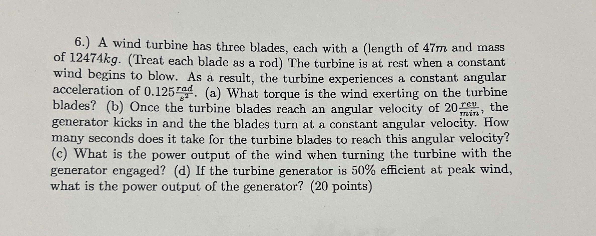 Solved 6.) ﻿A wind turbine has three blades, each with a | Chegg.com