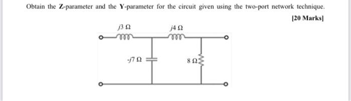 Solved Obtain the Z-parameter and the Y-parameter for the | Chegg.com