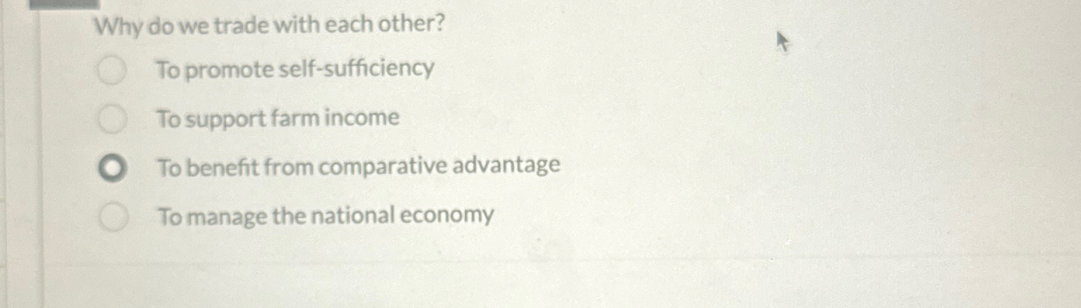 Solved Why do we trade with each other?To promote | Chegg.com
