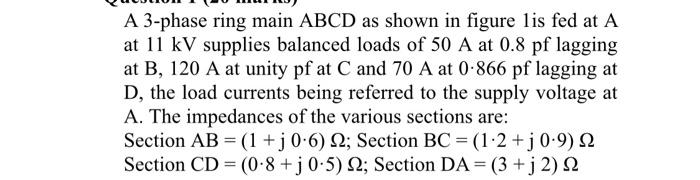 A 3-phase ring main ABCD as shown in figure 1 is fed | Chegg.com