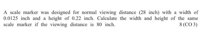 Solved A scale marker was designed for normal viewing | Chegg.com