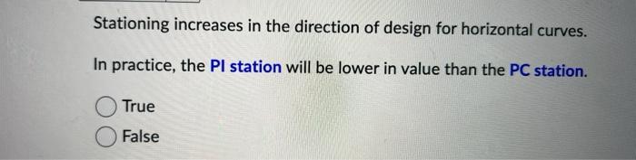Solved Stationing increases in the direction of design for | Chegg.com