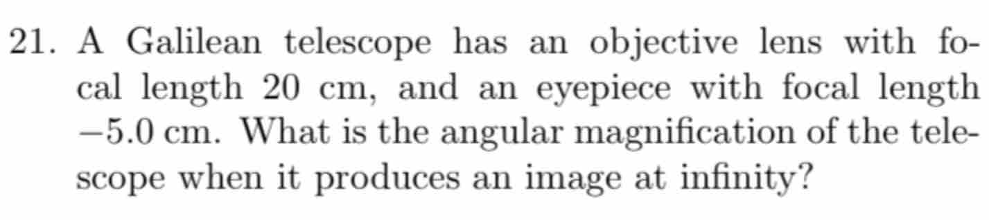 Solved A Galilean telescope has an objective lens with focal | Chegg.com
