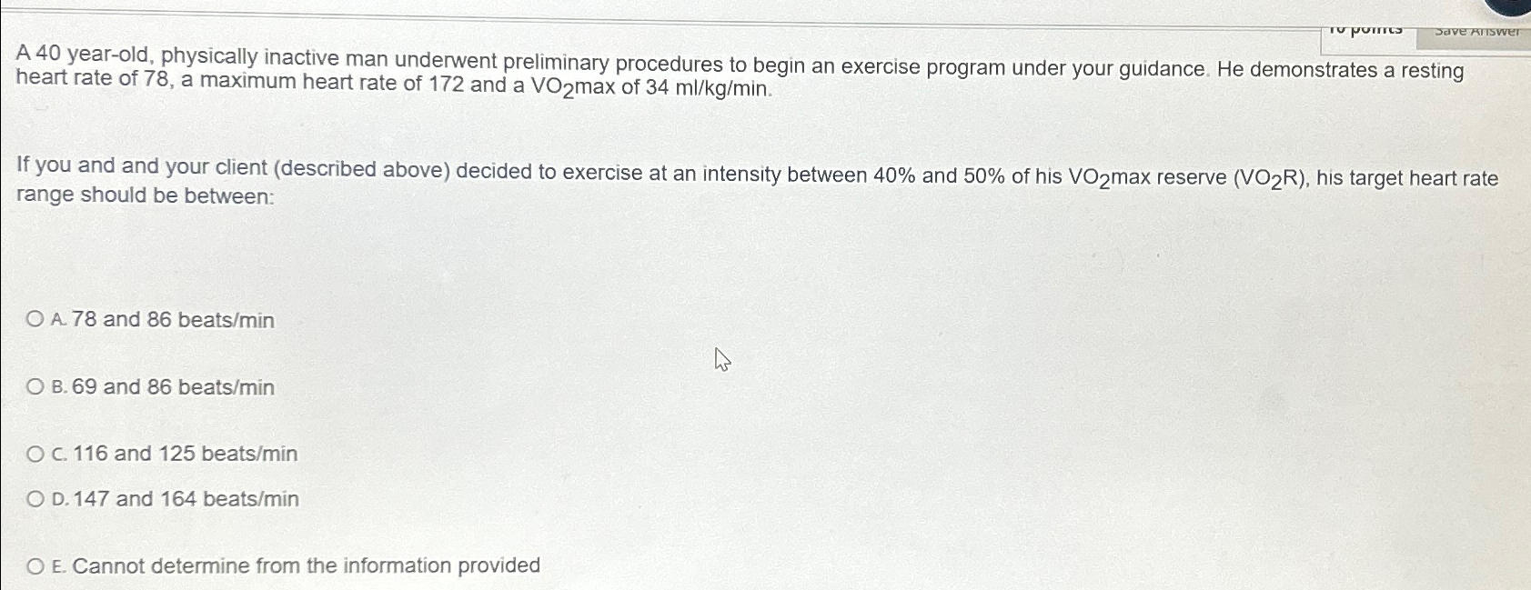 Solved A 40 ﻿year-old, physically inactive man underwent | Chegg.com
