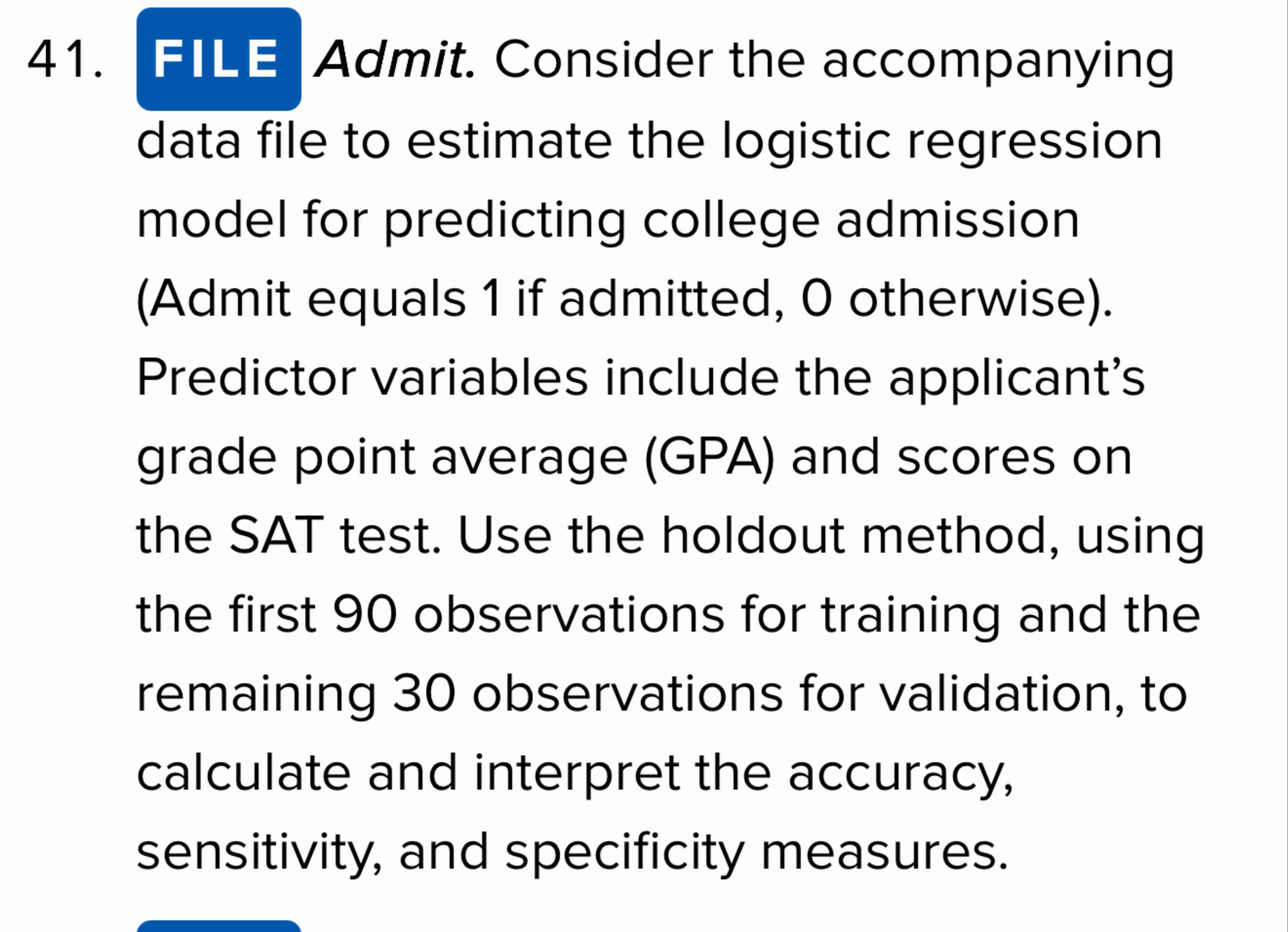 Solved 41. ﻿FILE Admit. Consider the accompanying data file | Chegg.com