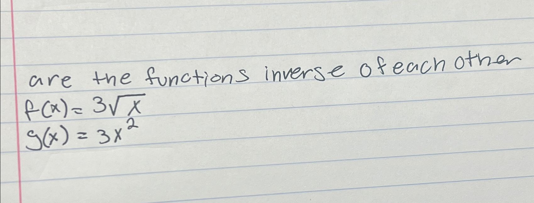 Solved are the functions inverse of each | Chegg.com