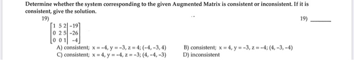 Solved 19) Determine whether the system corresponding to the | Chegg.com