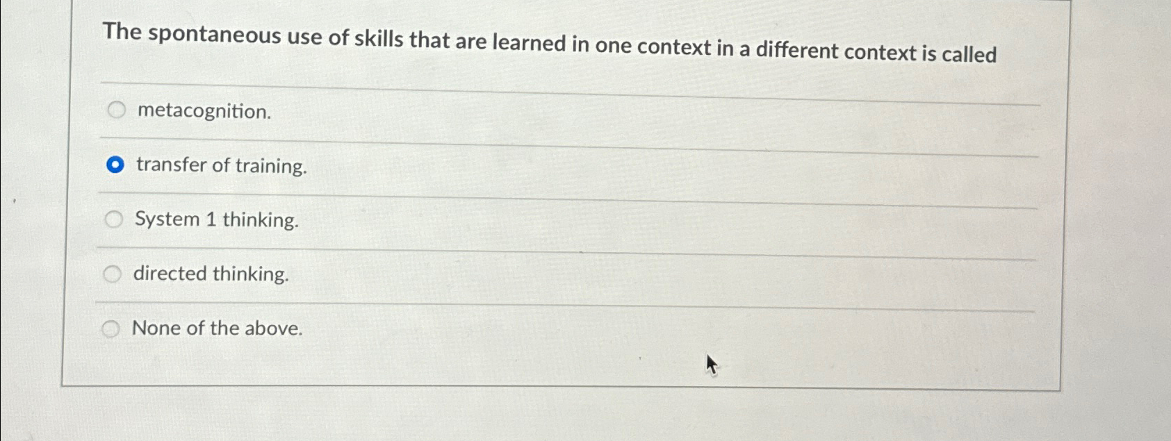 Solved The spontaneous use of skills that are learned in one | Chegg.com